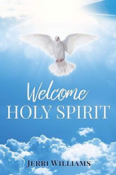 Libro Welcome Holy Spirit (en Inglés) De Jerri Williams - Buscalibre