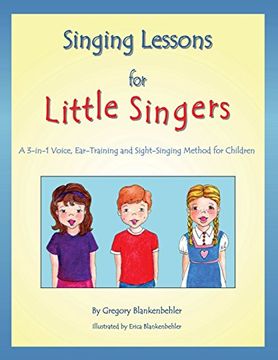 Libro Singing Lessons for Little Singers: A 3-in-1 Voice, Ear-Training ...