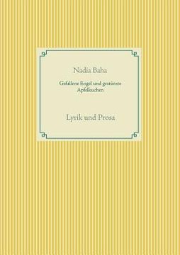 Libro Gefallene Engel und Gesturzte Apfelkuchen de Nadia Baha(Books on ...