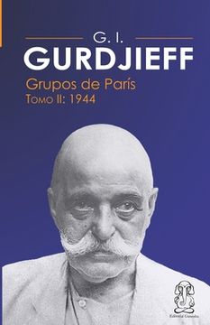 Libro G.I. Gurdjieff, Grupos París 1944, Tomo II De Ganesha, Editorial ...