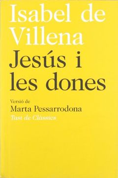 Libro Jesús i les Dones (en Catalán) De Isabel De Villena - Buscalibre ...