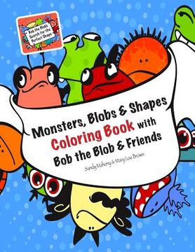 Libro Monsters, Blobs, and Shapes Coloring Book with Bob the Blob and ...