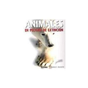 Libro Animales en Peligro de Extincion De George C. Mcgavin - Buscalibre