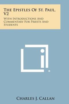 Libro The Epistles of St. Paul, V2: With Introductions and Commentary ...