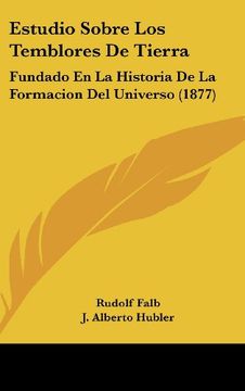 Libro Estudio Sobre los Temblores de Tierra: Fundado en la Historia de ...