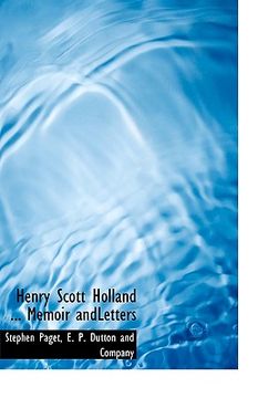 Libro henry scott holland ... memoir andletters De paget, stephen ...