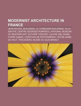 Libro modernist architecture in france: jean nouvel buildings, le ...