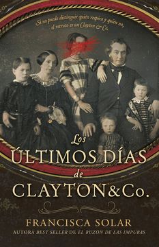 Libro Los últimos días de Clayton & Co. De Francisca Solar - Buscalibre Chile