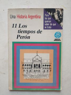 Libro TIEMPOS DE PERON 11 De bertoni l.a. - Buscalibre Argentina