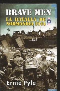 Libro Brave Men: La Batalla De Normandia 1944. Segunda Parte De Ernie ...