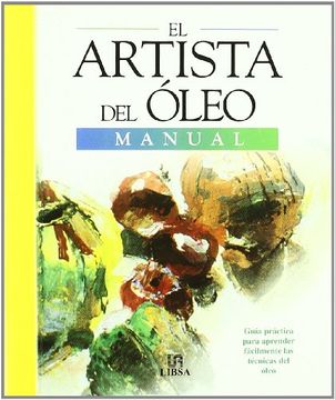 Libro El Artista del Oleo De Varios Autores - Buscalibre