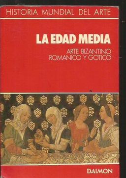Libro Edad Media - La. Arte Bizantino, Romanico Y Gotico, Everard M ...