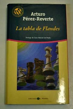 Libro La Tabla De Flandes De Pérez, Arturo Reverte - Buscalibre