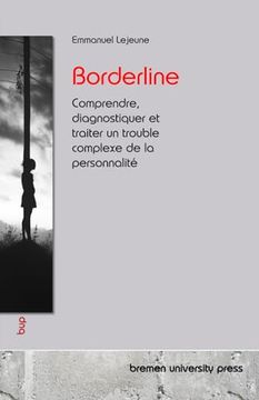 Libro Borderline: Comprendre, Diagnostiquer et Traiter un Trouble ...