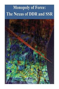 Libro Monopoly of Force: The Nexus of DDR and SSR (en Inglés) De Institute for National ...