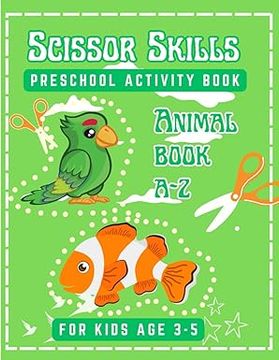 Libro Scissor Skills Preschool Activity Book For Kids: Cut And Paste ...