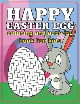 Libro Happy Easter Egg Coloring and Activity Book for Kids: Fun and ...