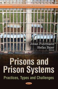 Libro Prisons & Prison Systems: Practices, Types & Challenges (Law ...