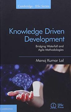 Libro Knowledge Driven Development: Bridging Waterfall and Agile Methodologies (Cambridge Iisc ...