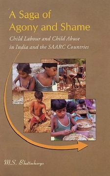 Libro A Saga of Agony and Shame: Child Labour and Child Abuse in India ...