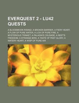 Libro everquest 2 - lu42 quests: a bloodmoon rising!, a broken barrier ...