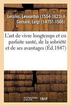 Libro L'art de Vivre Longtemps et en Parfaite Santé, de la Sobriété et ...