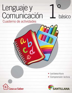Libro Lenguaje 1 Básico Cuaderno De Actividades Casa Del Saber De Santillana - Buscalibre
