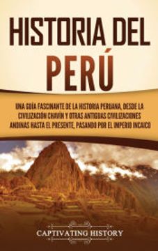 Book Historia del Perú: Una guía fascinante de la historia peruana ...