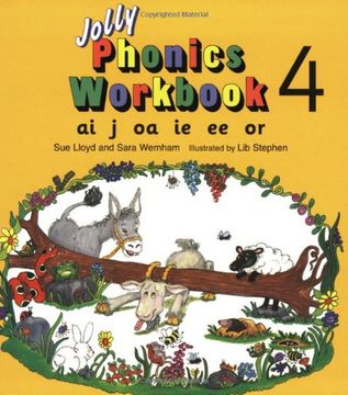 Libro Jolly Phonics Workbook 4: Ai, J, Oa, Ie, Ee, or De Sue Lloyd - Buscalibre