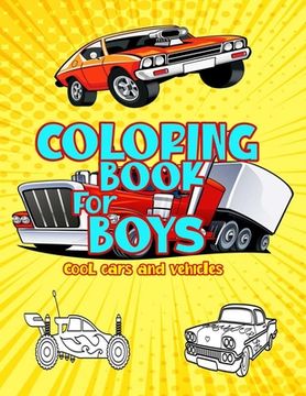 Libro Coloring Books For Boys Cool Cars And Vehicles: The Ultimate ...