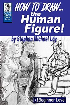 Libro How to Draw. The Human Figure! (How to Draw Series) De Stephan ...