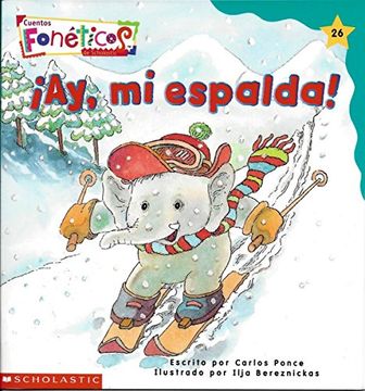 Libro Ay, mi Espalda - Cuentos Foneticos de Scholastic #26 De Carlos ...