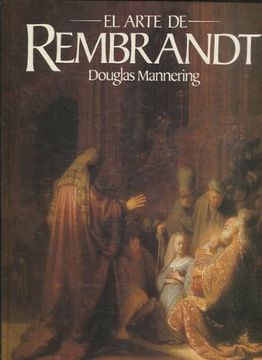 Libro EL ARTE DE REMBRANDT. De MANNERING, Douglas. - Buscalibre