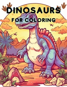 Libro Dinosaurs for Coloring: A Prehistoric Adventure with 30 Pages of ...