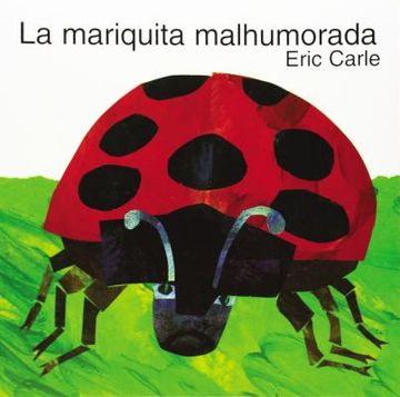 Libro La mariquita malhumorada De Eric Carle - Buscalibre Colombia