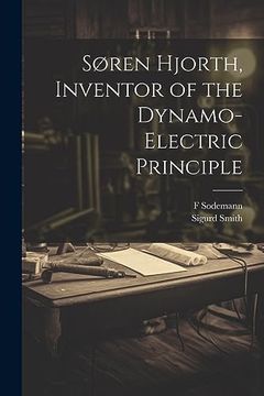 Libro Søren Hjorth, Inventor of the Dynamo-Electric Principle (en ...