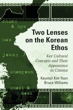 Libro Two Lenses on the Korean Ethos: Key Cultural Concepts and Their Appearance in Cinema (en ...