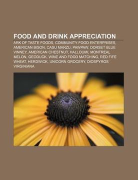 Libro food and drink appreciation: ark of taste foods, community food ...