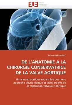 Libro de L'Anatomie a la Chirurgie Conservatrice de La Valve Aortique ...