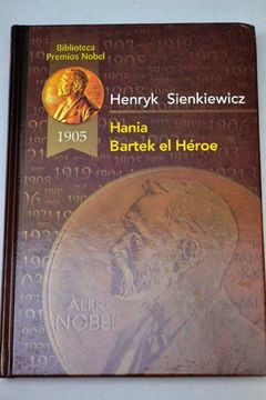 Libro Hania; Bartek El Héroe De Henryk Sienkiewicz - Buscalibre