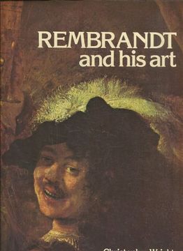 Libro REMBRANDT AND HIS ART. De WRIGHT, Christopher. - Buscalibre