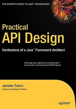 Libro practical api design,confessions of a java framework architect De jaroslav tulach - Buscalibre