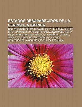 Libro estados desaparecidos de la pen nsula ib rica: califato de c rdoba, estados de la pen ...