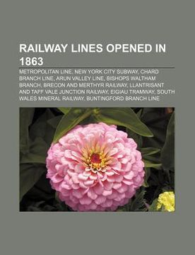 Libro railway lines opened in 1863: metropolitan line, new york city ...
