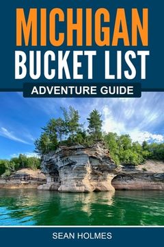 Libro Michigan Bucket List Adventure Guide: Explore 100 Offbeat ...