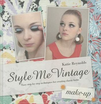 Libro style me vintage: make-up: easy step-by-step techniques for ...