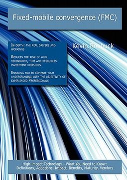 Libro fixed-mobile convergence (fmc): high-impact technology - what you ...