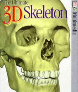 Libro Cd-Rom: The Ultimate 3d Skeleton: A Multimedia Guide to the Human ...