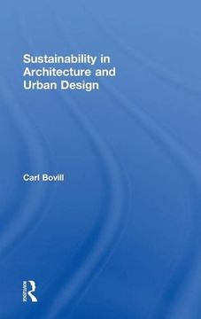 Libro Sustainability in Architecture and Urban Design De Carl Bovill ...