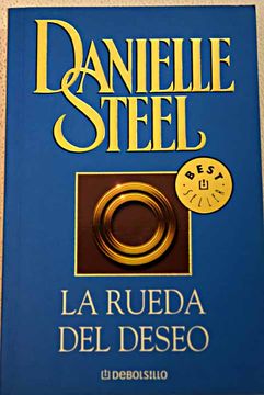 Libro La rueda del deseo, Steel, Danielle, ISBN 47726325. Comprar en ...